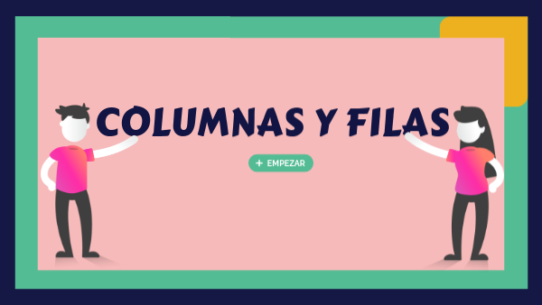 COLUMNAS - FILAS | Genially