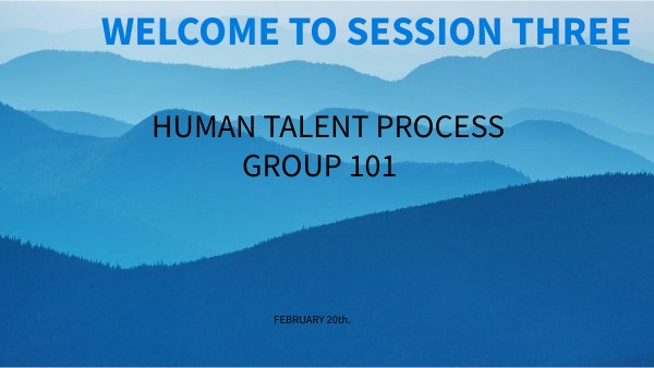 SESSION 3 and 4 TALENT MANAGEMENT PROCESS