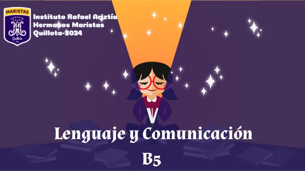 LENGUAJE B5-2024 | Genially