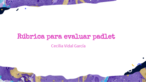Rúbrica para evaluar padlets. | Genially