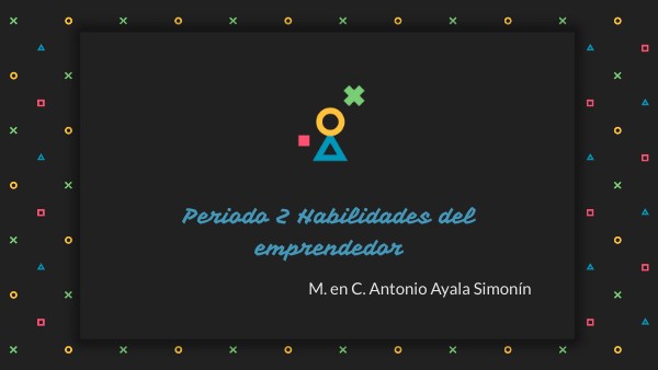 [EMP] Periodo 2 Habilidades del emprendedor | Genially
