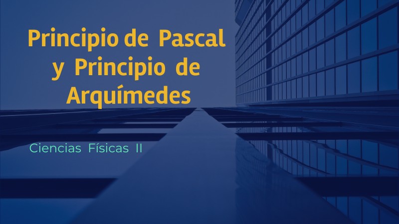 Principio de Pascal y Principio de Arquímedes | Genially