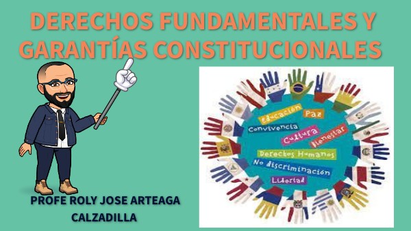 DERECHOS FUNDAMENTALES Y GARANTÍAS | Genially