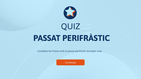 QUIZ-Passat perifràstic | Genially