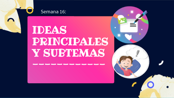 Ideas principales y subtemas | Genially