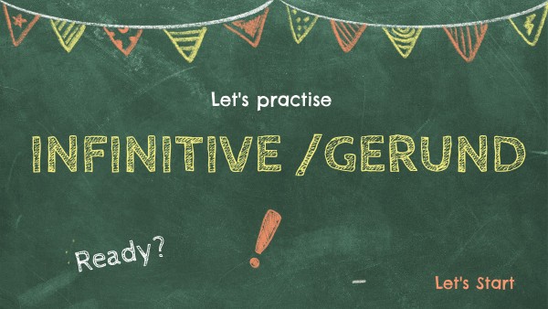 Infinitives and Gerunds | Genially