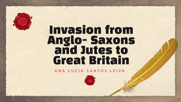 INVANSIONS FROM ANGLES, SAXONS AND JUTES TO GREAT BRITAIN | Genially