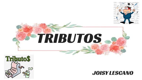 TRIBUTOS