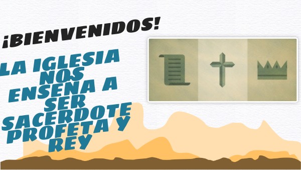 Sacerdote profeta y rey | Genially