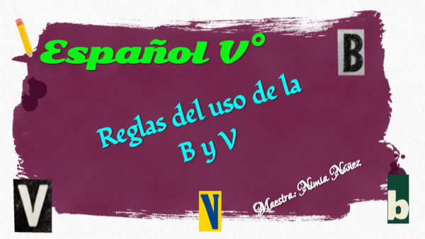 Reglas del uso de B-V | Genially