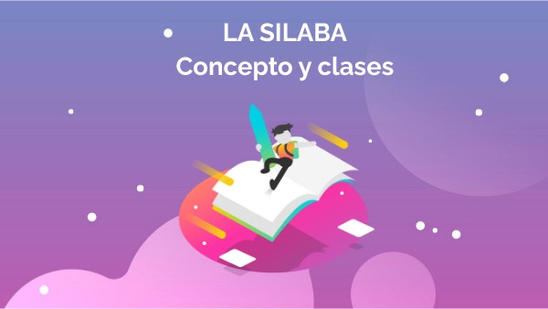 LA SILABA CONCEPTO Y CLASES