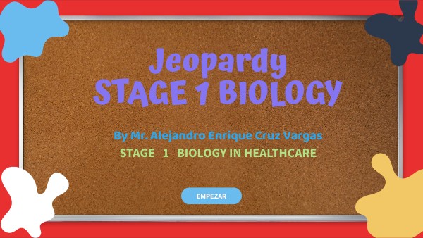 JEOPARDY STAGE 1 BIOLOGY | Genially