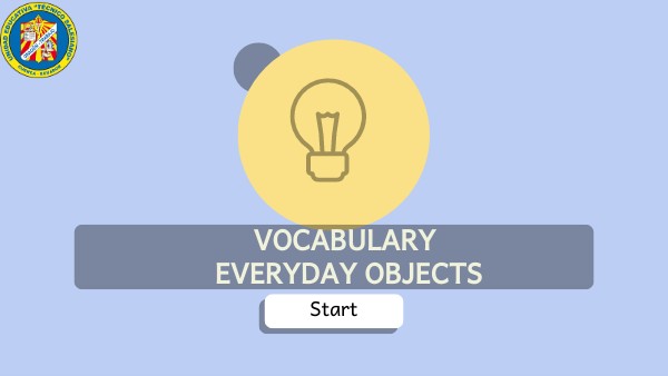 VOCABULARY- EVERYDAY OBJECTS | Genially