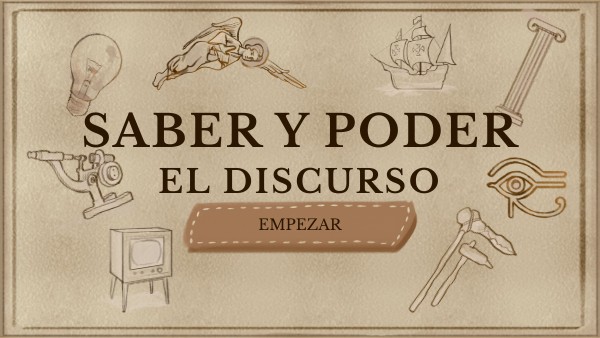 Saber y poder: discurso | Genially