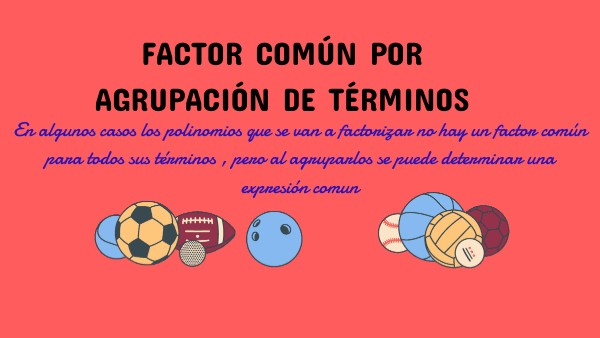 FACTOR COMÚN POR AGRUPACIÓN DE TÉRMINOS