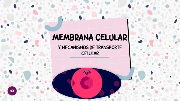 Estructura de la membrana celular y sus funcione | Genially