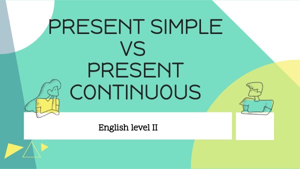 Present simple vs continuous | Genially