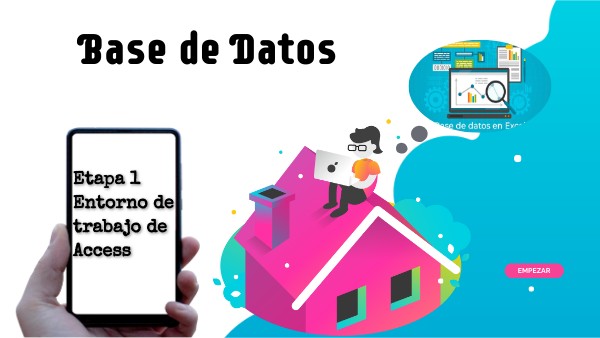 BD. Etapa 1. Entorno de trabajo de Access. | Genially