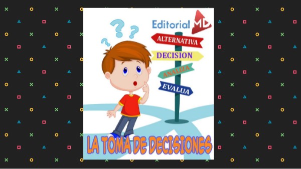 TOMAR UNA DECISIÓN | Genially