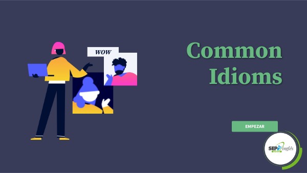 Common Idioms | Genially