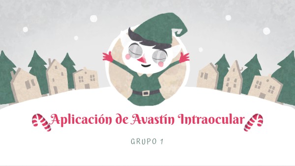 APLICACIÓN DE AVASTÍN INTRAOCULAR | Genially