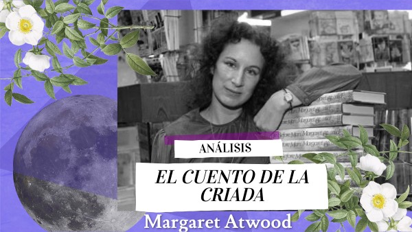 Análisis el cuento de la criada | Genially