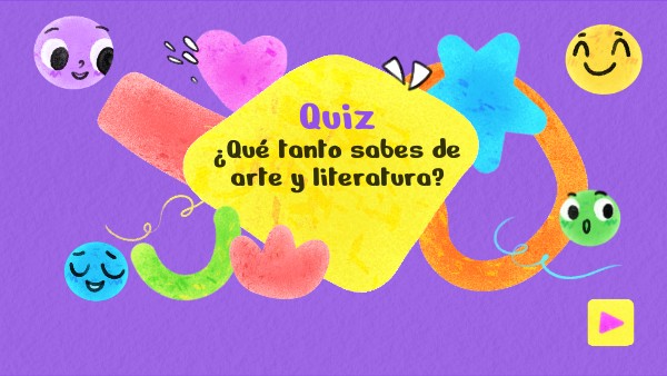 ¿Qué tanto sabes de arte y literatura? | Genially