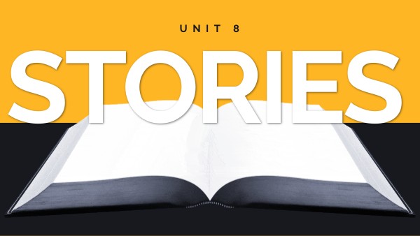 STORIES: UNIT 8 | Genially