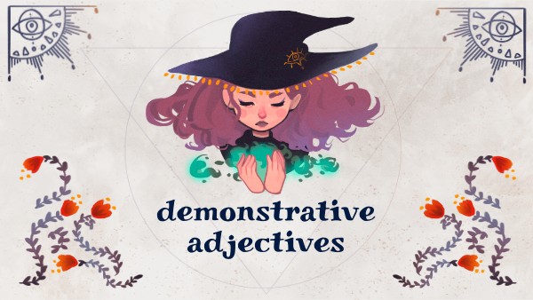 demonstrative adjectives | Genially