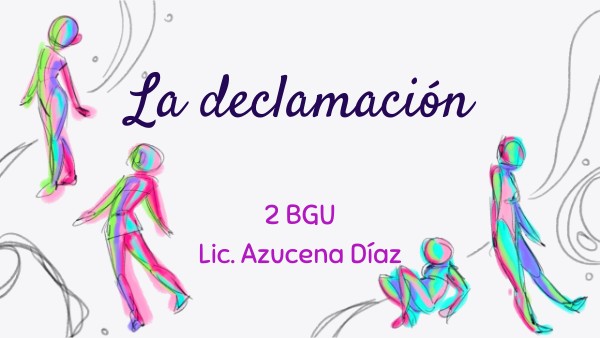 "La declamación" | Genially