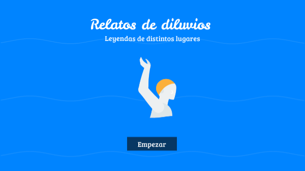 Relatos de diluvios | Genially