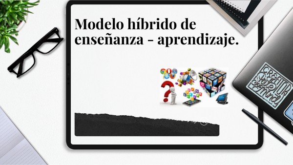 Modelo hibrido de aprendizaje | Genially