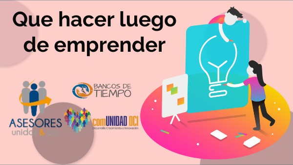 Que hacer luego de emprender | Genially