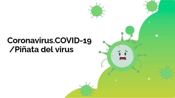 Coronavirus. COVID19/ Piñata del virus