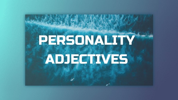 PERSONALITY ADJECTIVES | Genially