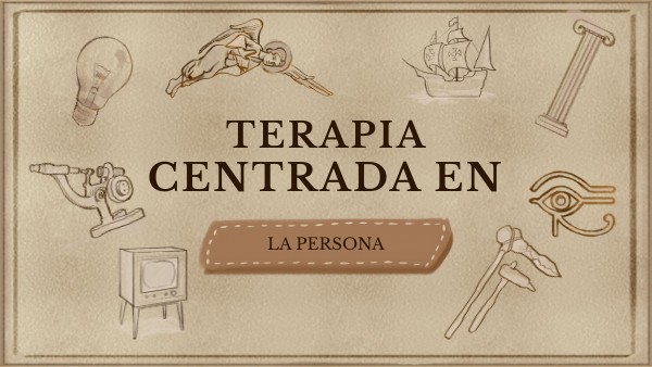 TERAPIA CENTRADA EN LA PERSONA | Genially