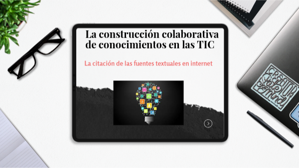 La construcción colaborativa de conocimientos en las TIC | Genially