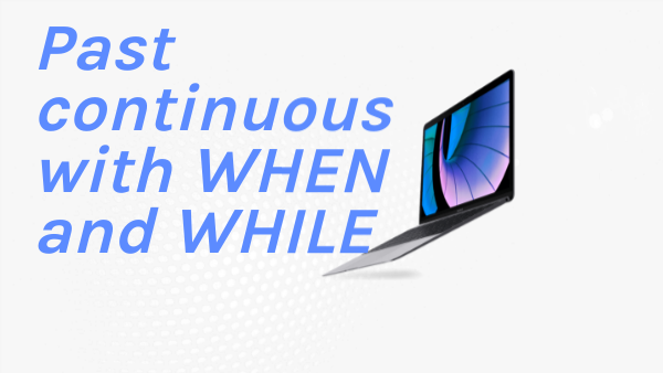 ING3 B2L3 When and while | Genially