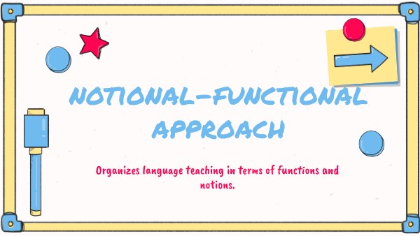 NOTIONAL FUNCTIONAL APPROACH | Genially