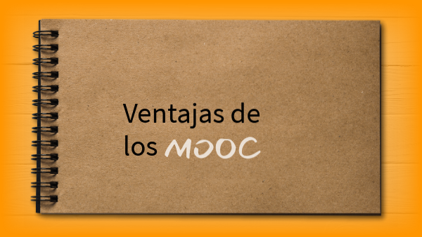 VENTAJAS y DESVENTAJAS DE LOS MOOC