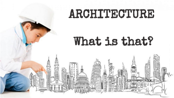 Architecture for kids | Genially