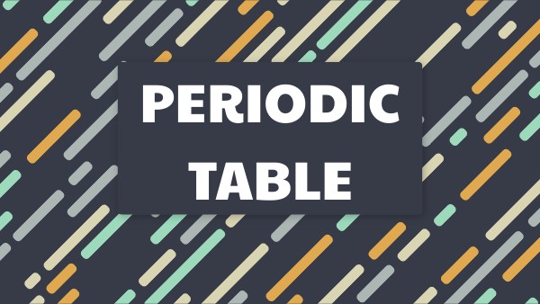 Periodic Table and Trends