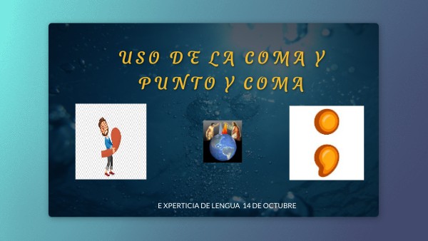 Uso de la coma y punto y coma | Genially