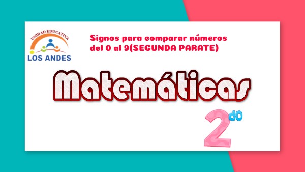 Signos para comparar números del 0 al 9(SEGUNDA PARATE) | Genially