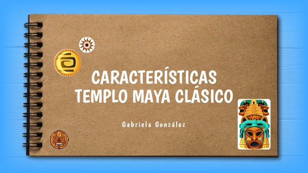 Características templo Maya | Genially