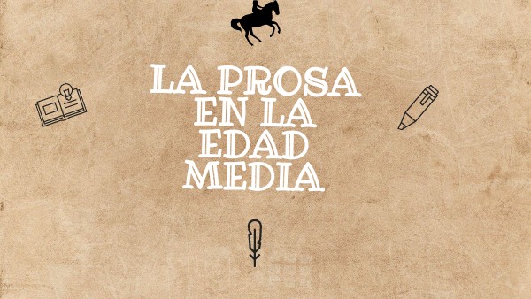 PROSA MEDIEVAL | Genially