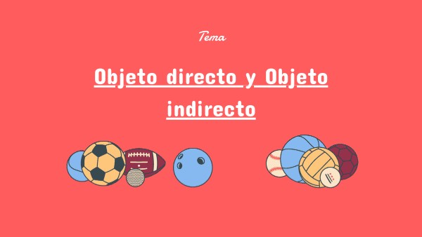 Objeto directo e indirecto | Genially