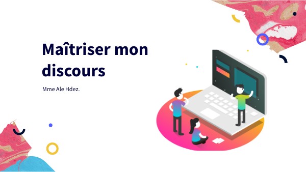 Maîtriser mon discours | Genially