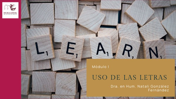 Módulo I. Uso de las letras | Genially