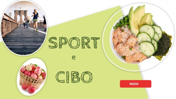 SPORT E CIBO | Genially
